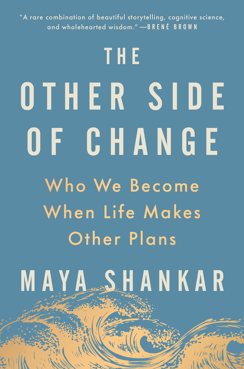 The Other Side Of Change : Who We Become When Life Makes Other Plans ...