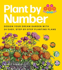Plant By Number, Design Your Dream Garden With 24 Easy, Step-by-step ...